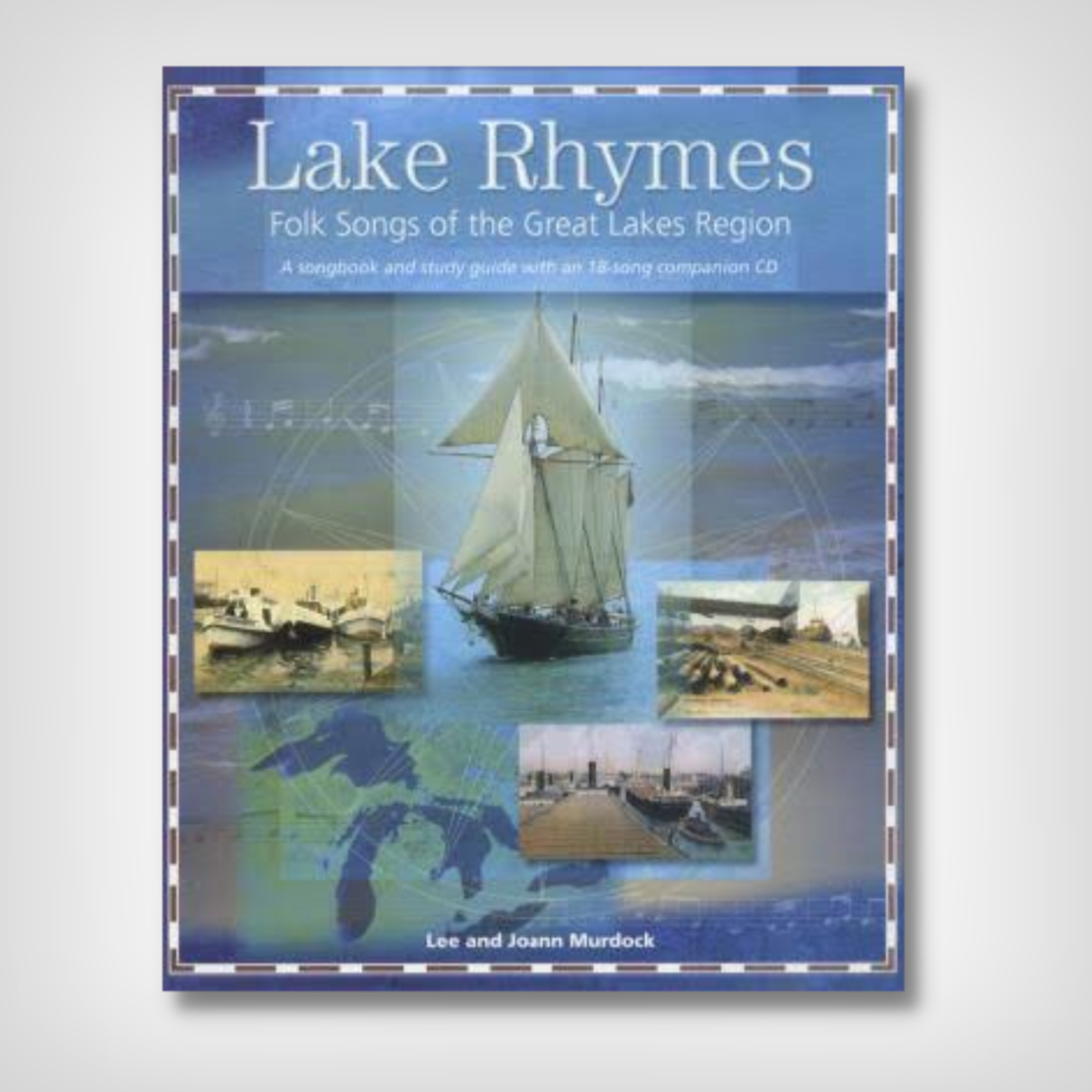 Lake Rhymes Folk Songs of the Great Lakes Region – National Museum of ...