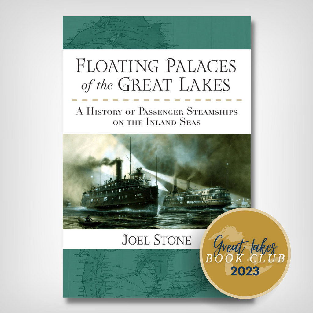 Floating Palaces of the Great Lakes: A History of Passenger Steamships ...
